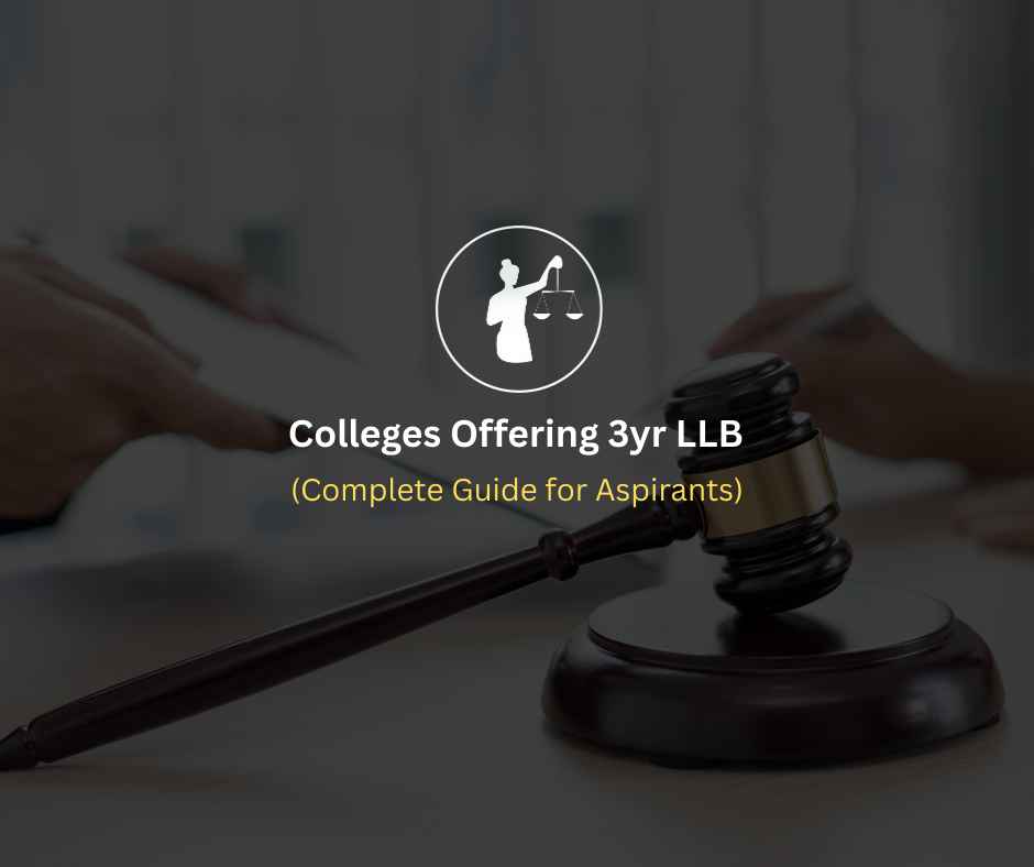 Colleges Offering 3-Year LLB in India (2025) : Complete Guide for ...